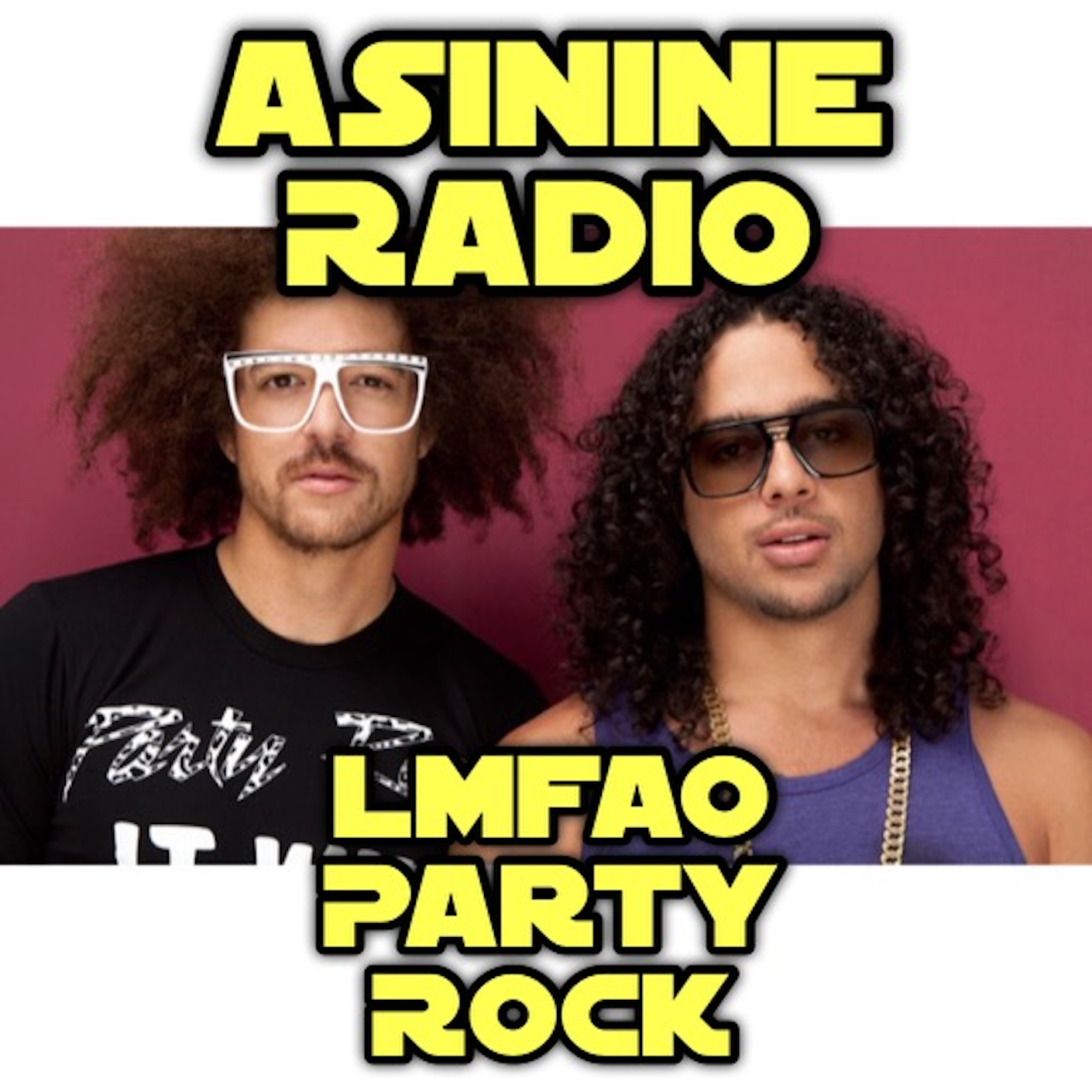 LMFAO – Party Rock – Asinine Radio